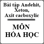 Bài tập Andehit - Xeton - Axit cacboxylic - Luyện thi đại học môn Hóa ...