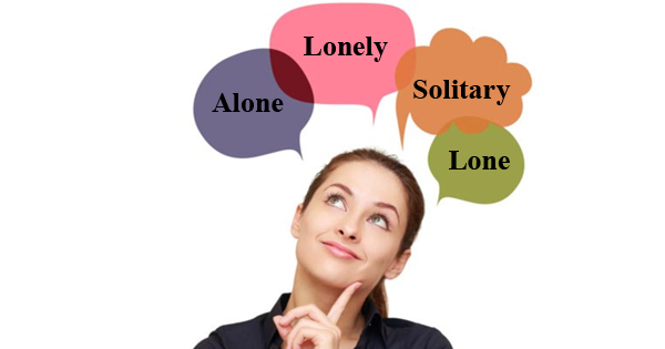 Phân biệt Alone, Lonely, Lone và Solitary - Cách sử dụng các từ Alone ...