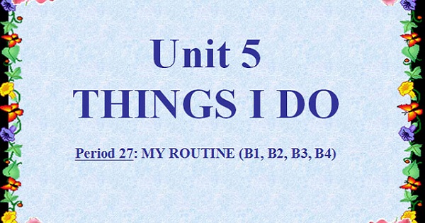 Bài tập trắc nghiệm Tiếng Anh lớp 6 Unit 5 Things I Do - Bài tập Tiếng Anh lớp 6 theo Unit ...