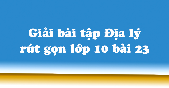 Giải bài tập SGK Địa lý 10 bài 23 - Cơ cấu dân số - VnDoc.com