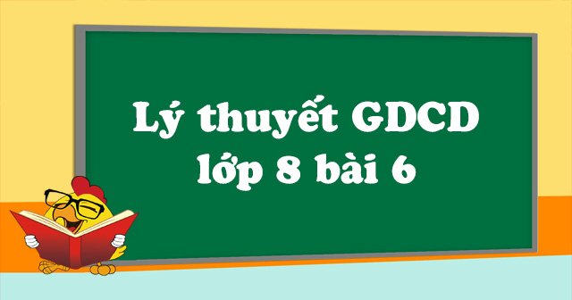 Lý thuyết GDCD lớp 8 bài 6: Xây dựng tình bạn trong sáng lạnh mạnh - Lý ...