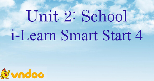 Giải Tiếng Anh 4 i-Learn Smart Start grade 4 Theme 2 - Giải bài tập i ...