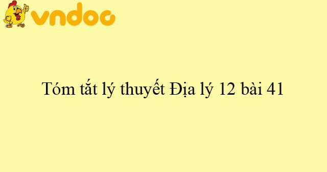 Địa lý 12 bài 41: Vấn đề sử dụng hợp lý và cải tạo tự nhiên ở đồng bằng ...