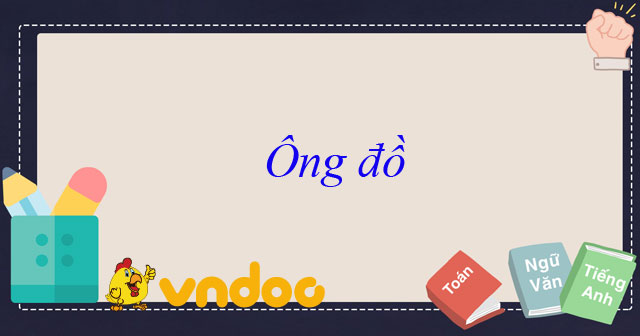 Ông đồ - Lý thuyết Ngữ văn 8 - VnDoc.com