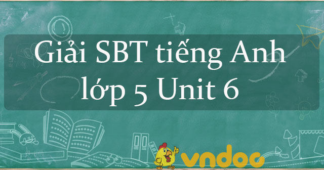 Giải sách bài tập Tiếng Anh lớp 5 Unit 6 How many lessons do you have ...