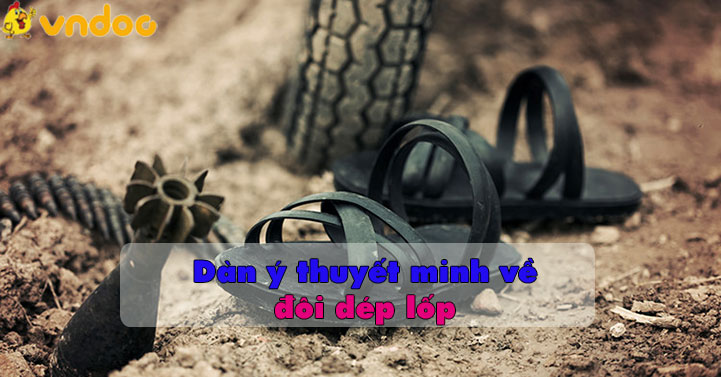 6 Bài Dàn ý Thuyết minh về đôi dép lốp Tải nhiều nhất - Dàn bài Thuyết ...