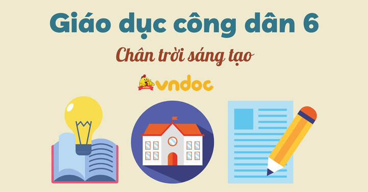 GDCD 6 Chân trời sáng tạo - Giải Giáo dục tự nhiên 6