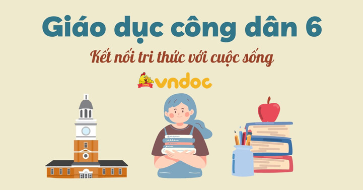 GDCD 6 sách Kết nối tri thức - Giải GDCD 6