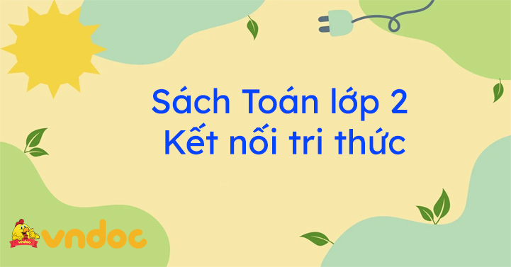 Sách Toán lớp 2 Kết nối tri thức - Sách giáo khoa lớp 2 mới - VnDoc.com