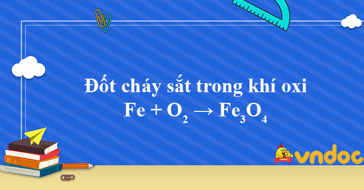 Fe + O2 → Fe3O4 - Fe ra Fe3O4 - VnDoc.com