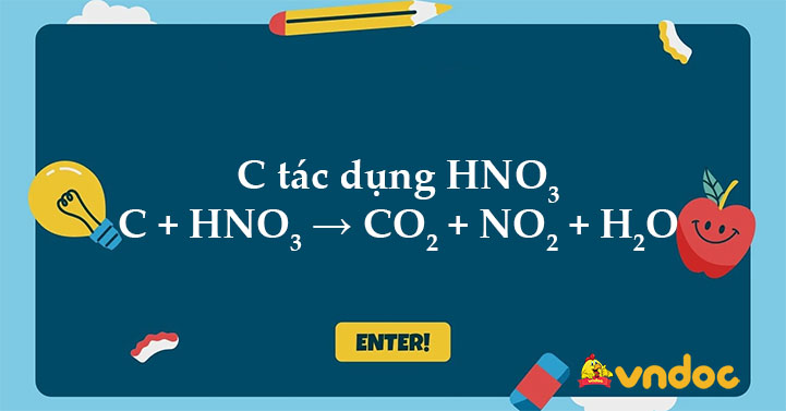 C + HNO3 → CO2 + NO2 + H2O - HNO3 ra CO2 - VnDoc.com