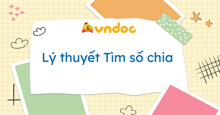Lý thuyết Tìm số chia - Lý thuyết Toán lớp 3 - VnDoc.com