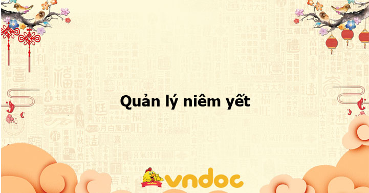Quản lý niêm yết - Đề cương ôn tập môn Thị trường chứng khoán - VnDoc.com