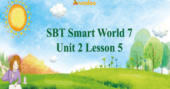 Smart World 7 Workbook giải bài tập Unit 2 Lesson 5 - Sách bài tập ...