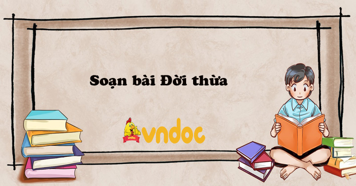 Soạn bài Đời thừa - Soạn bài môn Ngữ văn lớp 11 học kì I - VnDoc.com