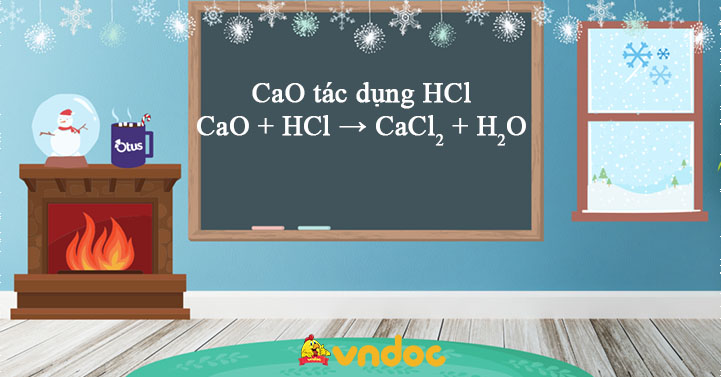 CaO + HCl → CaCl2 + H2O - CaO ra CaCl2 - VnDoc.com