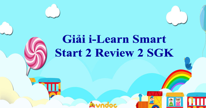 Giải i-Learn Smart Start 2 Review 2 SGK - i-learn Smart Start 2 Unit ...