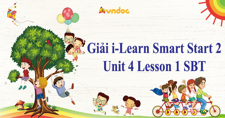 Giải i-Learn Smart Start 2 Unit 4 Lesson 1 SBT - i-learn Smart Start 2 Unit 4 Lesson 1 trang 26 ...