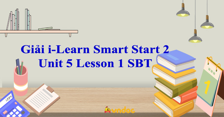Giải i-Learn Smart Start 2 Unit 5 Lesson 1 SBT - i-learn Smart Start 2 Unit 5 Lesson 1 trang 31 ...
