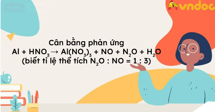 Al + HNO3 → Al(NO3)3 + NO + N2O + H2O - Al HNO3 ra N2O NO - VnDoc.com