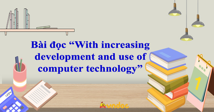 With increasing development and use of computer technology - With ...