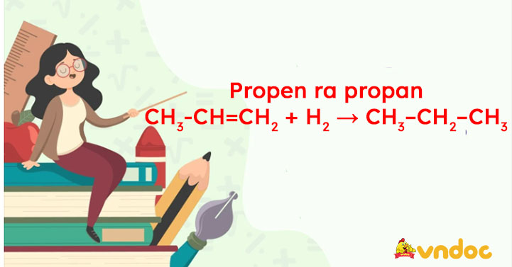 C3H6 + H2 → C3H8 - Propene ra Propane - VnDoc.com