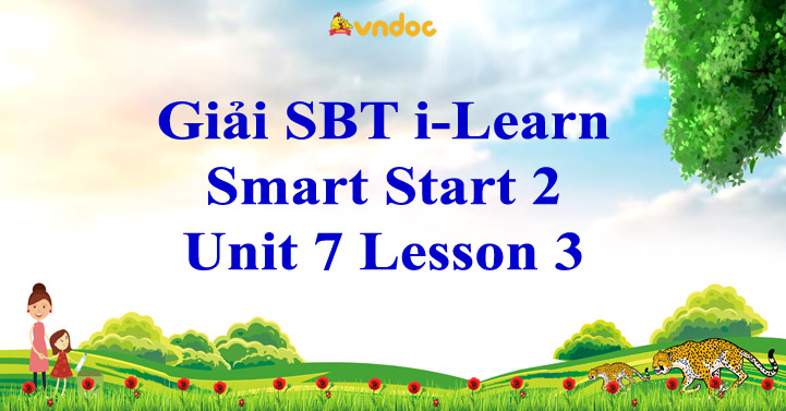 Giải i-Learn Smart Start 2 Unit 7 Lesson 3 SBT - i-learn Smart Start 2 Unit 7 Lesson 3 trang 48 ...