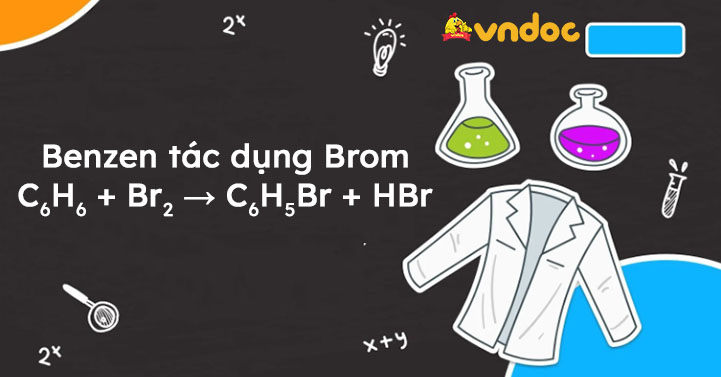 C6H6 + Br2 → C6H5Br + HBr - C6H6 ra C6H5Br - VnDoc.com