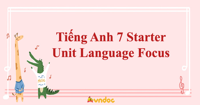 Tiếng Anh 7 Starter Unit Language Focus - Sách Friend Plus 7 Starter ...