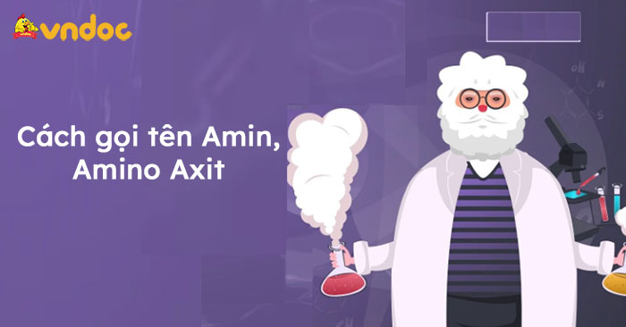 Cách gọi tên Amine, Amino Acid - Danh pháp của amine - VnDoc.com