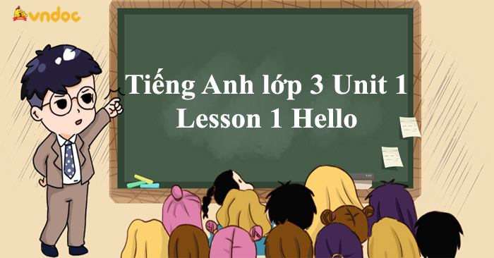 Tiếng Anh lớp 3 Unit 1 Lesson 1 Hello - Unit 1 lớp 3 Lesson 1 trang 10 Global Success - VnDoc.com