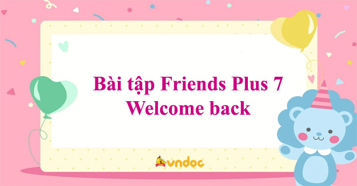 Bài Friends Plus 7 Starter Unit Starter Online - Bài tập Tiếng Anh 7 ...