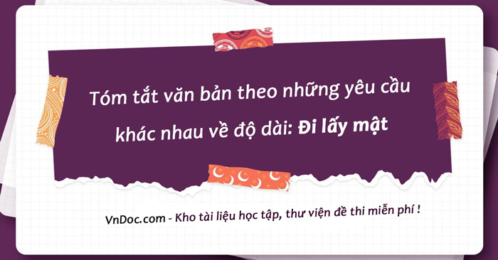 Tóm tắt văn bản Đi lấy mật theo những yêu cầu khác nhau về độ dài lớp 7 ...