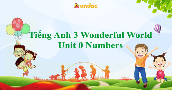 Tiếng Anh 3 Wonderful World Unit 0 Numbers - Unit 0 lớp 3 Numbers trang 10 Wonderful World ...