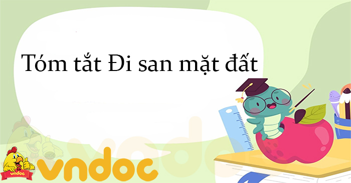 Tóm tắt Đi san mặt đất - Tóm tắt tác phẩm Đi san mặt đất - VnDoc.com