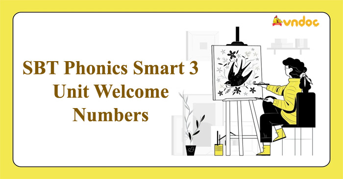 SBT Tiếng Anh lớp 3 Phonics Smart Unit Welcome Numbers - Giải SBT Unit Welcome lớp 3 Numbers ...