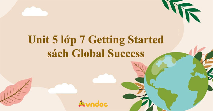 Tiếng Anh 7 Unit 5 Getting Started Global success - Tiếng Anh 7 Global Success Unit 5 Getting ...