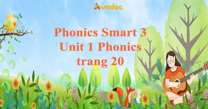 Tiếng Anh 3 Phonics Smart Unit 1 Phonics trang 20 - Unit 1 lớp 3 This ...