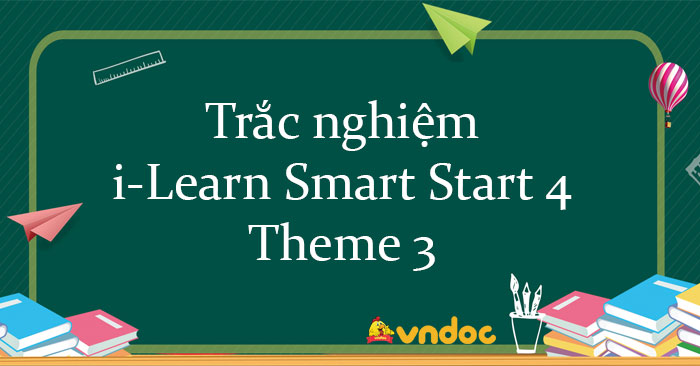 Trắc nghiệm i-Learn Smart Start 4 Theme 3 Body and Face Online - Bài ...