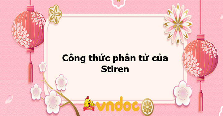 Công thức phân tử của Stiren - Ôn tập môn Hóa học 11 - VnDoc.com