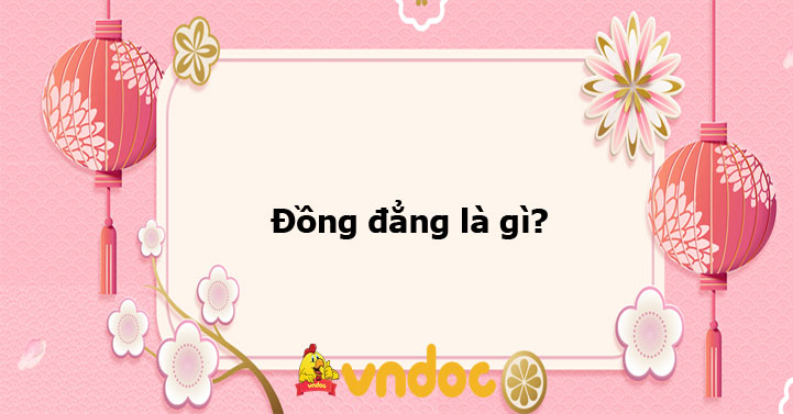 Đồng đẳng là gì? - Ôn tập môn Hóa học 11 - VnDoc.com