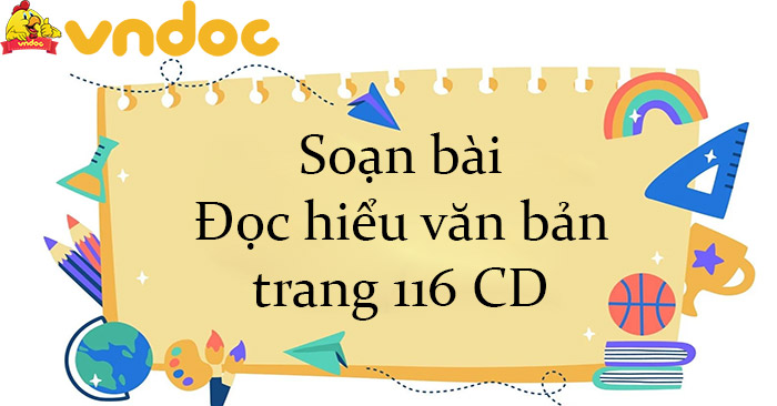 Soạn bài Đọc hiểu văn bản trang 116 CD - Soạn văn 10 Tập 2 Cánh Diều ...