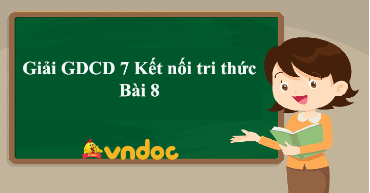 GDCD 7 Bài 8 Quản lí tiền - Giải GDCD 7 Kết nối tri thức - VnDoc.com