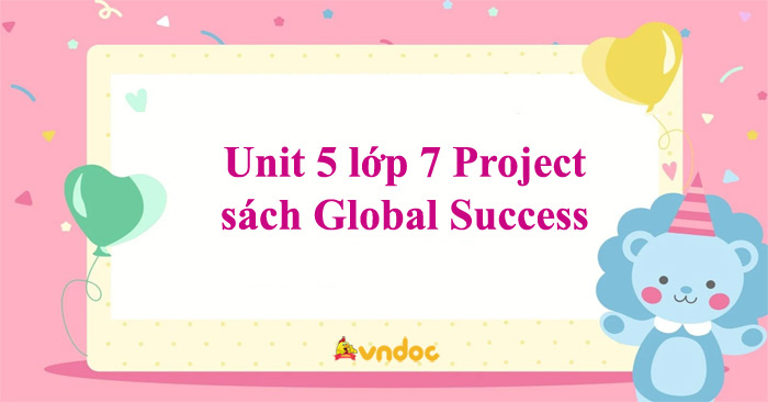 Tiếng Anh 7 Unit 5 Project Global success - Tiếng Anh 7 Global Success Unit 5 Project trang 59 ...