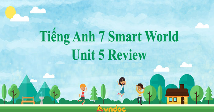 Tiếng Anh 7 Unit 5 Review - i-Learn Smart World 7 Unit 5 Review Food ...