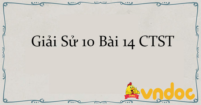 Giải Sử 10 Bài 14: Hành trình phát triển và thành tựu văn minh Đông Nam ...