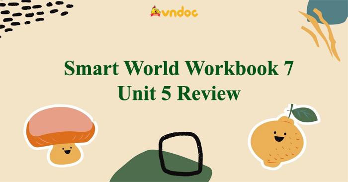 Smart World Workbook 7 Unit 5 Review - i-Learn Smart World 7 workbook ...