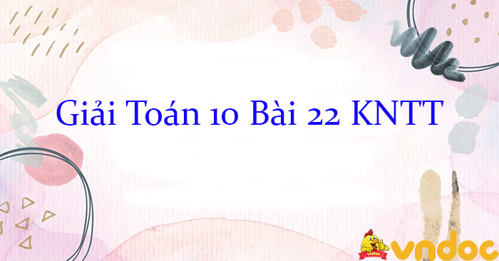 Giải Toán 10 Bài 22: Ba đường conic KNTT - Giải Toán 10 Tập 2 KNTT ...