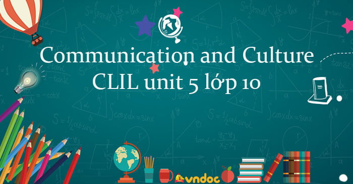 Communication and Culture unit 5 lớp 10 - Unit 5 lớp 10 Communication ...