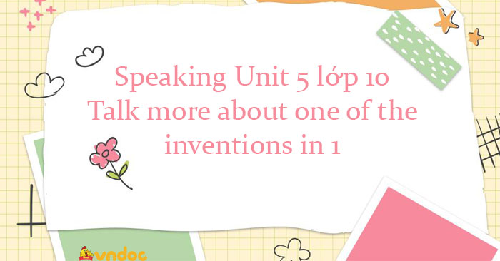 Talk more about one of the inventions in 1 - Talking about an invention ...